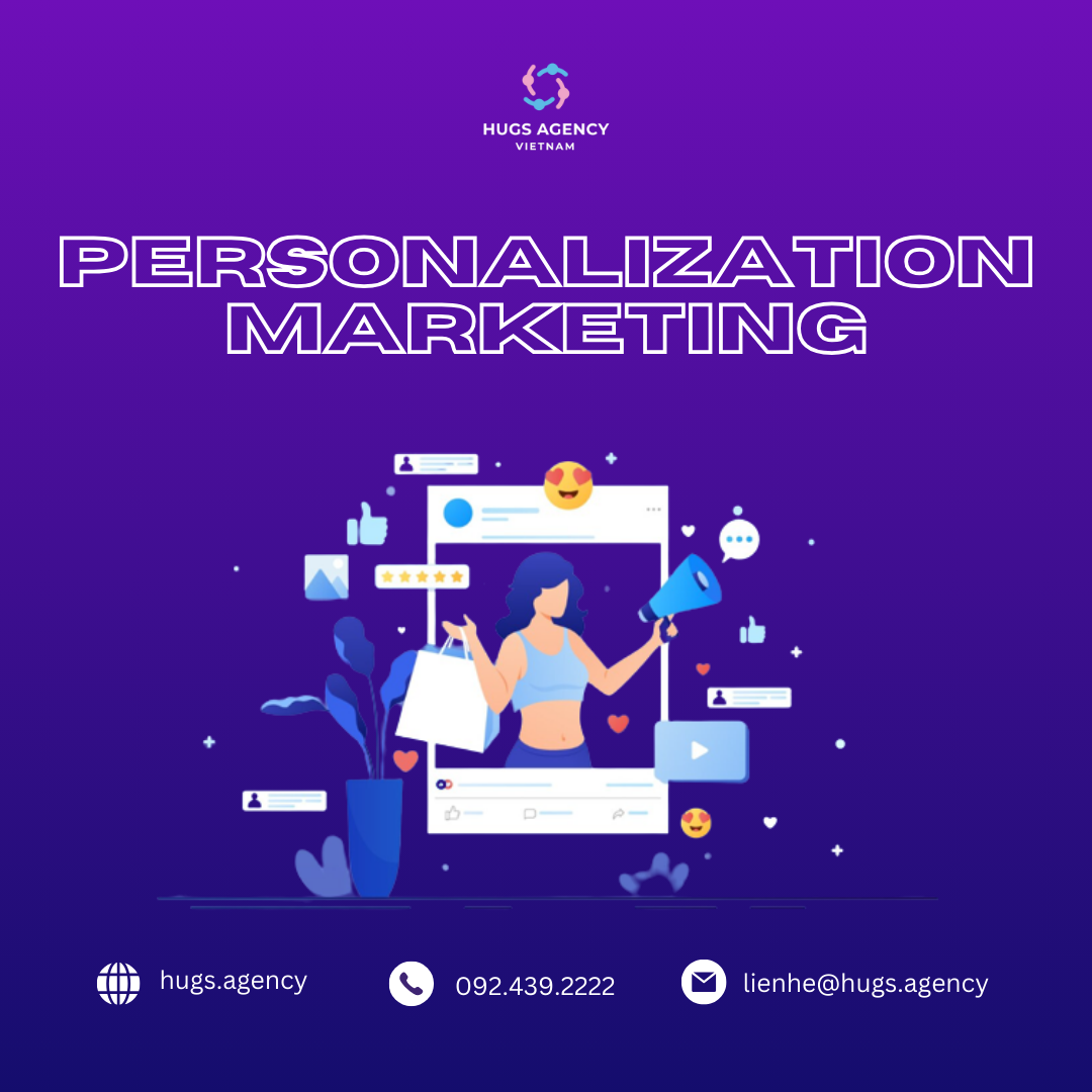 PERSONALIZATION MARKETING LÀ GÌ? - Hugs Agency